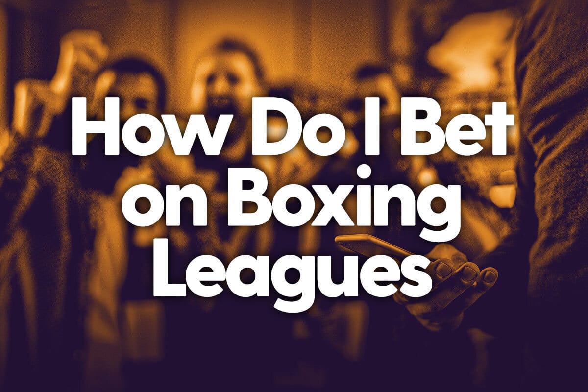 How Do I Bet on Boxing Leagues? - Bet Central